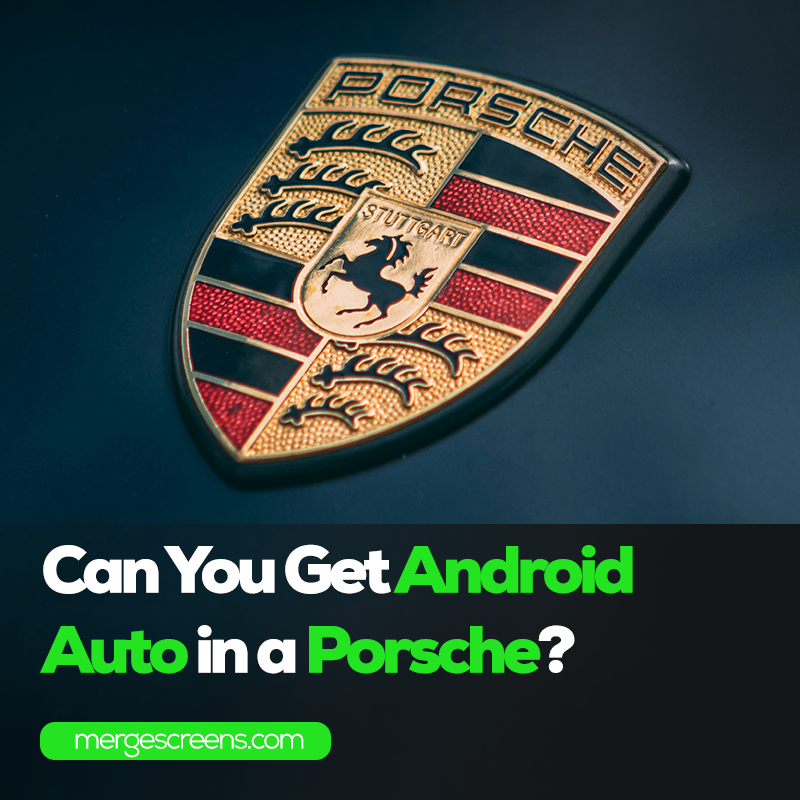 What is Porsche Android Auto & Can You Get it in a Porsche? – Merge Screens