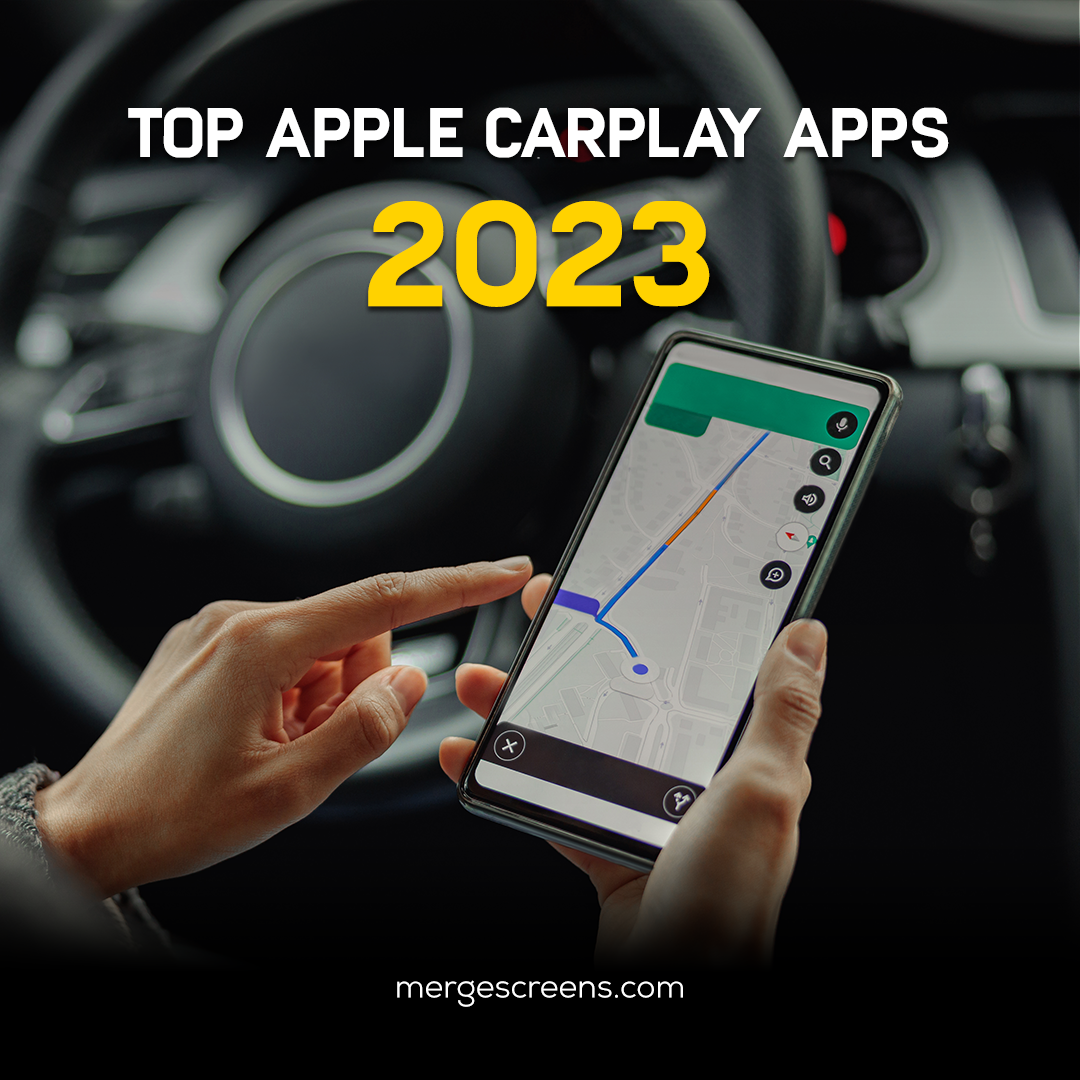 Revolutionize Your Drive With These Apple CarPlay Apps 2023 – Merge Screens