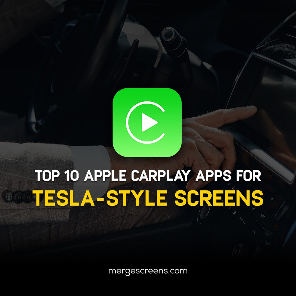 Top 10 Must-Have Apps for Tesla-style CarPlay Screens